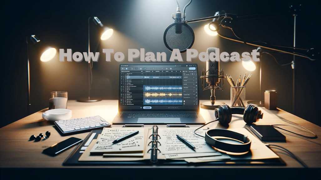 How to Plan a Podcast: Steps for Launching a Successful Show